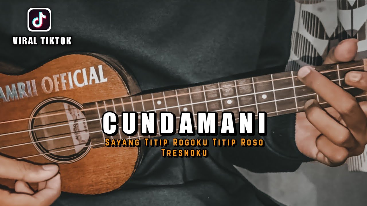 CUNDAMANI - DENNY CAKNAN ( Viral Tiktok ) Cover Ukulele By Amrii ...