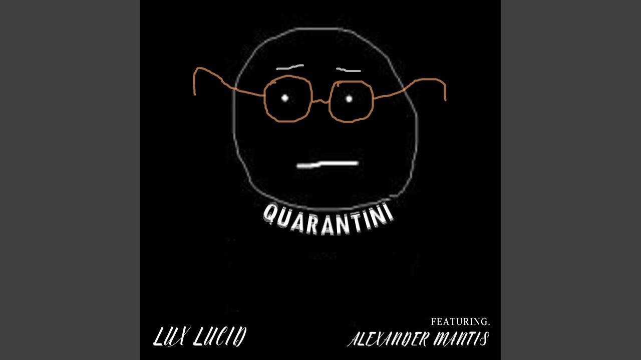 Quarantini (feat. Alexander Mantis) (Remix) - YouTube