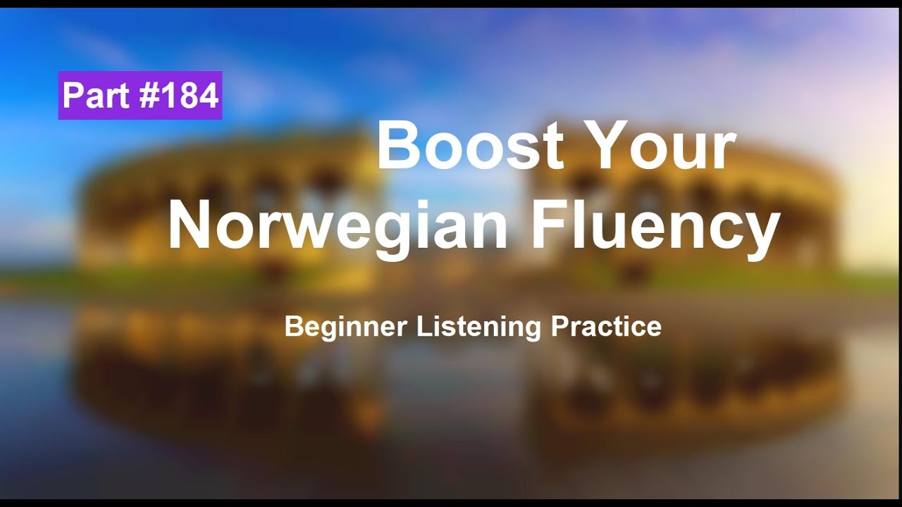 Master Norwegian Listening Comprehension for Beginners | Part 184 - YouTube