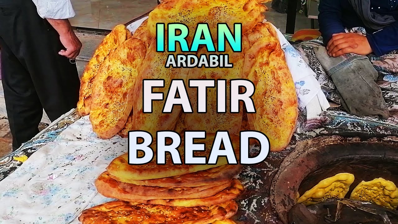 IRAN Ardabil | Fatir Bread - YouTube