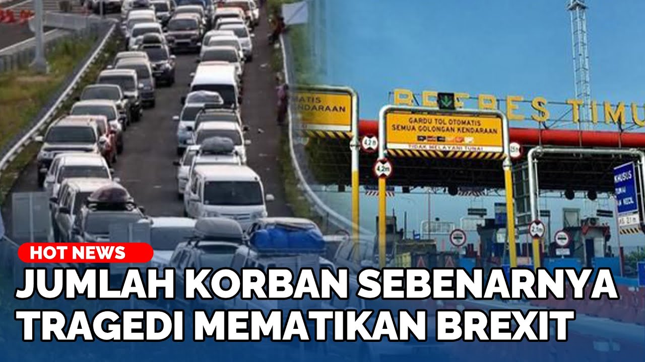 MASIH INGAT Brexit? Tragedi Mudik Mematikan Idul Fitri 2016, Korban ...
