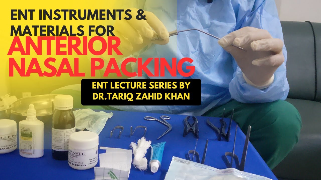 ENT Instruments & Materials for anterior nasal packing.ENT Lecture ...
