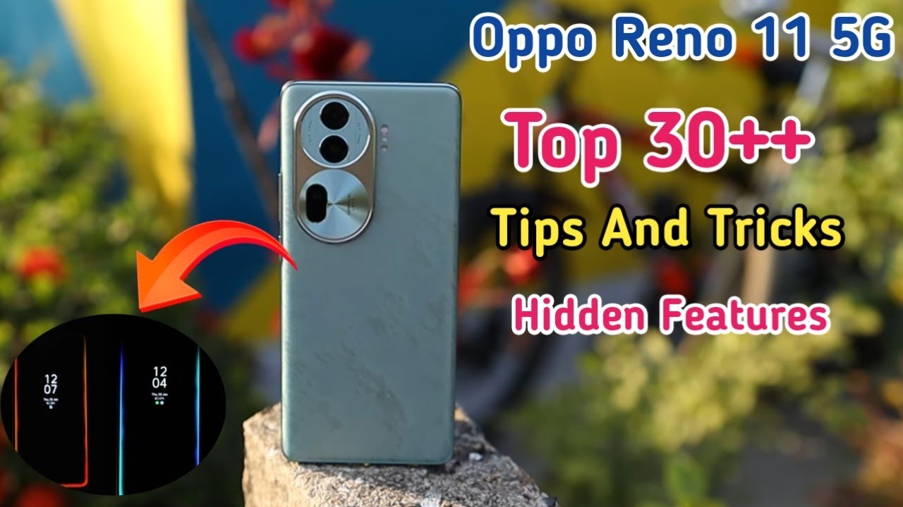 tips and tricks oppo reno 11,tips and tricks oppo reno 11,Top 35 Hidden ...