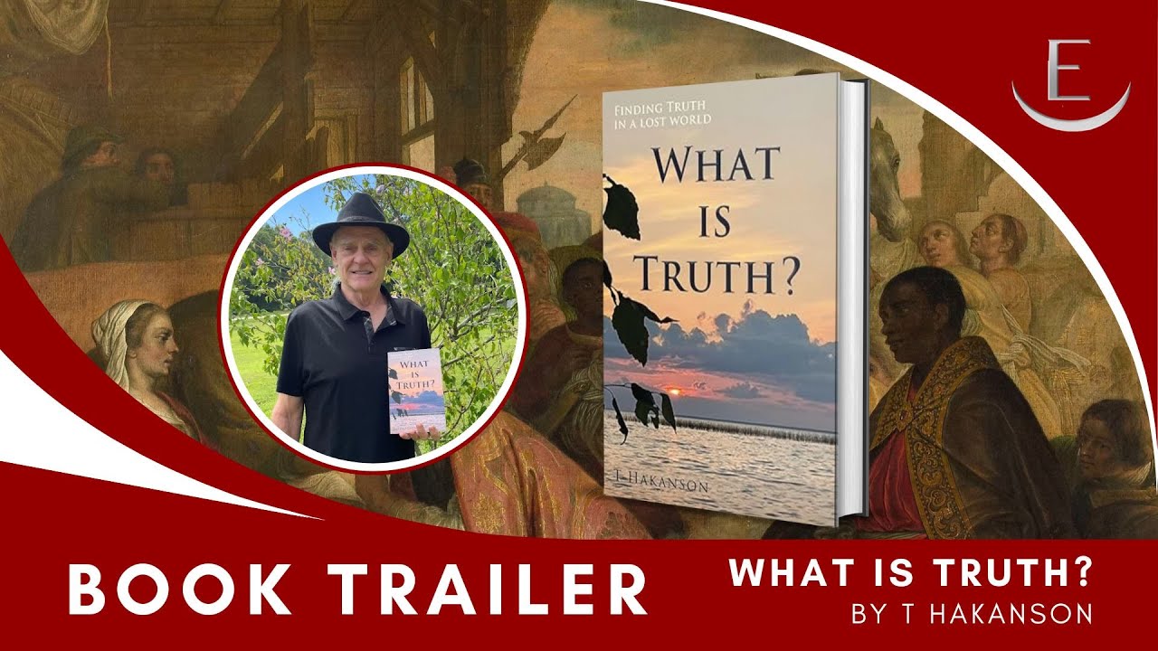 OFFICIAL BOOK TRAILER: What Is Truth? by T Hakanson - YouTube