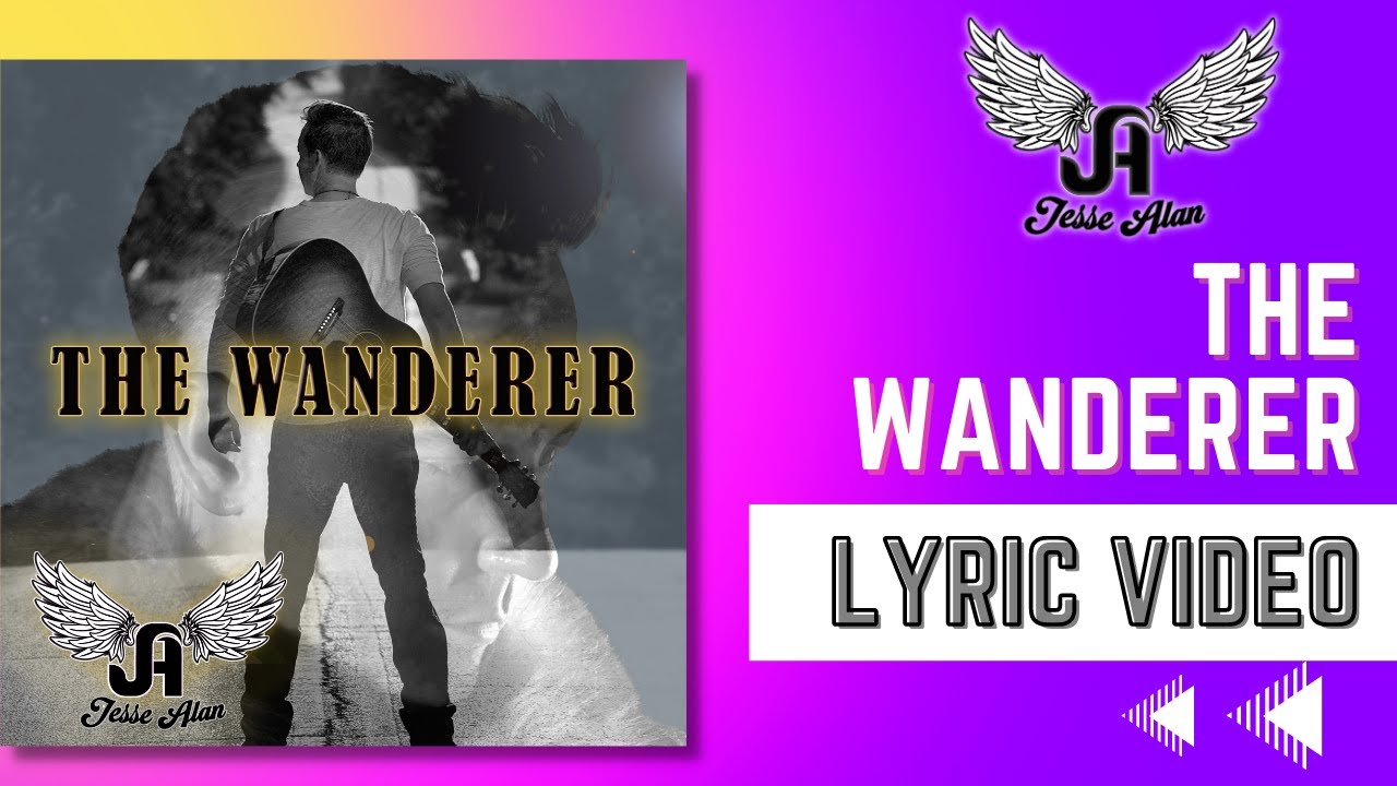 The Wanderer (Lyric Video) - Jesse Alan - YouTube Music