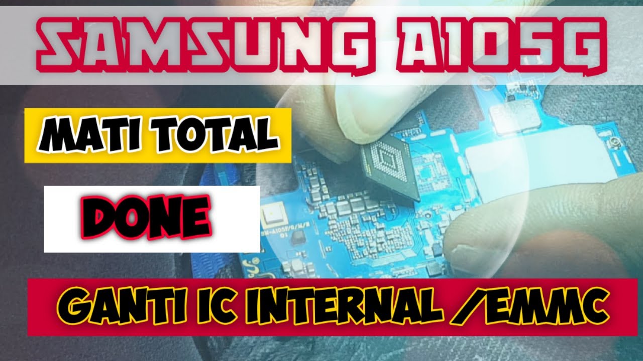 Ganti ic Emmc Samsung a105g( a10 ) Tanfa bakup tanfa clean rpmb - YouTube