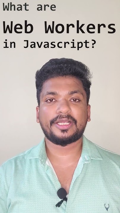 What Are Web Workers Advantages And Limitations Of It Javascript Interview Series Ep 07