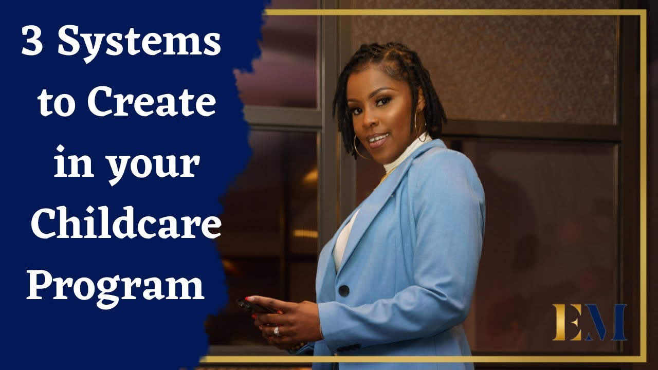 3 Systems to Create in your Childcare Program - YouTube