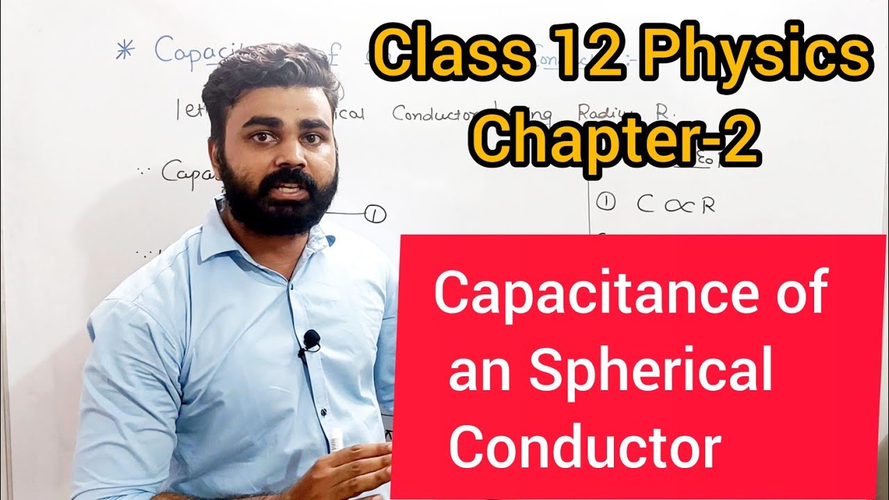 Electric Potential & Capacitance 13 //Capacitance of An Spherical ...