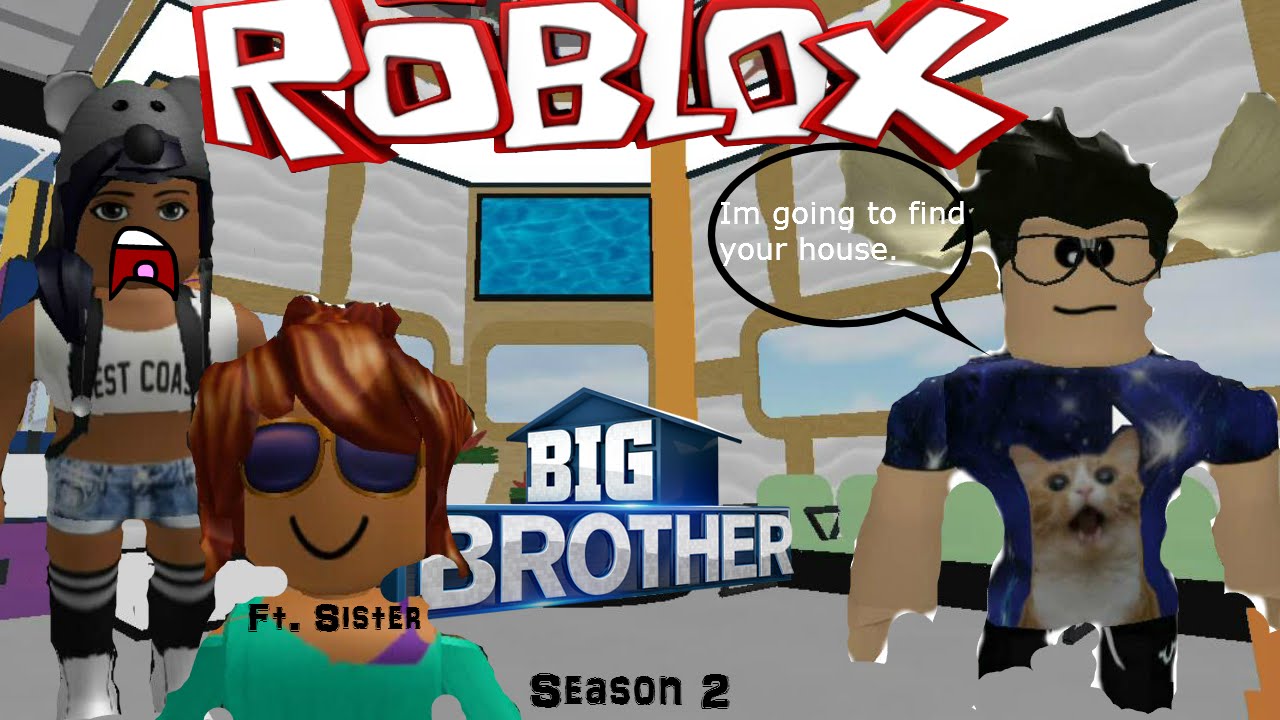 Roblox/Big Brother Beta Season 2/ Being Threaten/ft. sister - YouTube