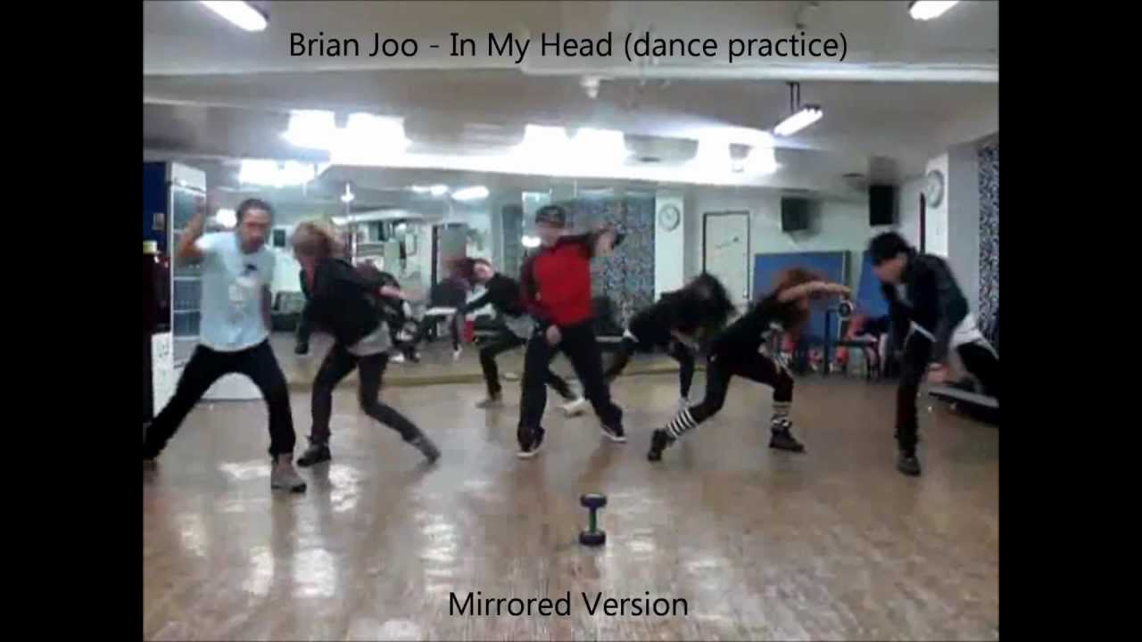 ‎120110 Brian Joo - In My Head dance practice Mirrored Version - YouTube