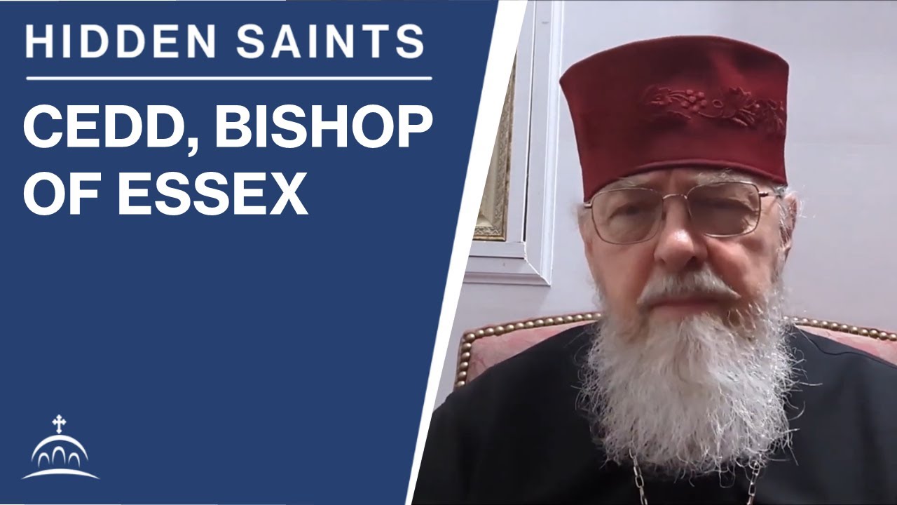 Hidden Saints - Cedd, Bishop of Essex (w/ Fr. Steven Ritter) - YouTube