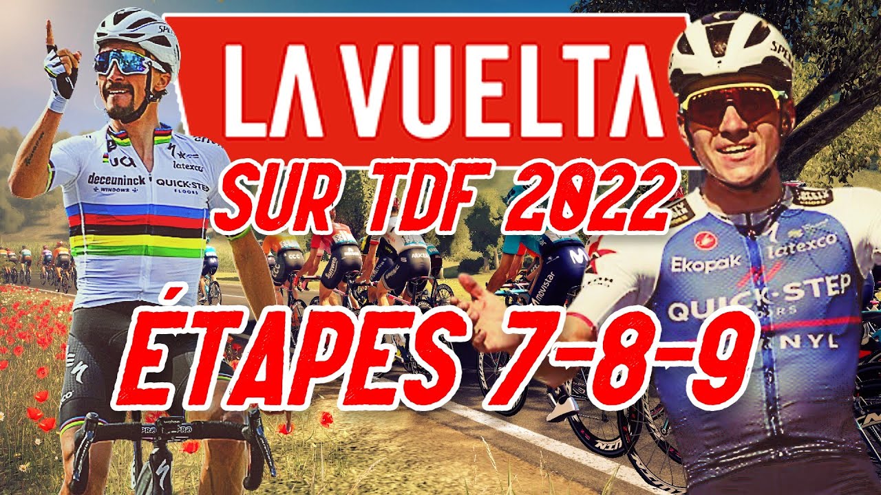 VUELTA A ESPAÑA 2022 sur TDF - Etapes 7-8-9 - Tour de France 2022 - YouTube