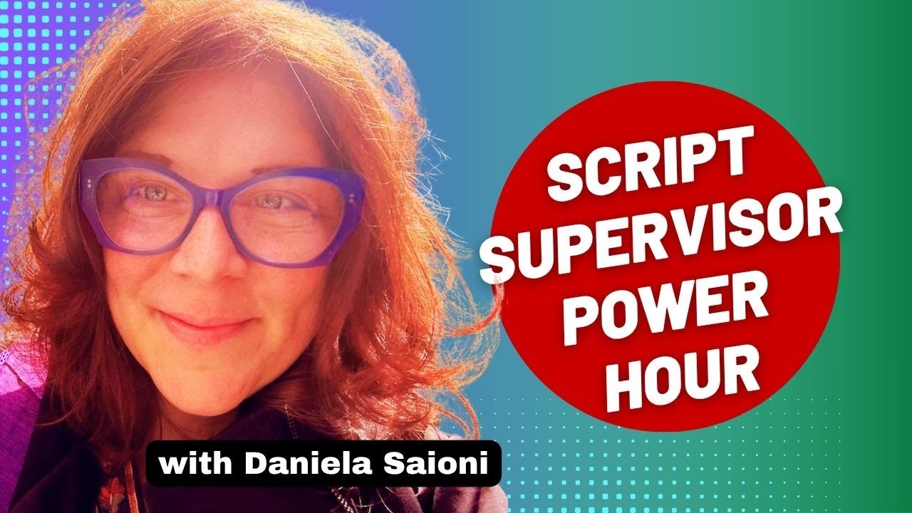 SCRIPT SUPERVISOR POWER HOUR - YouTube