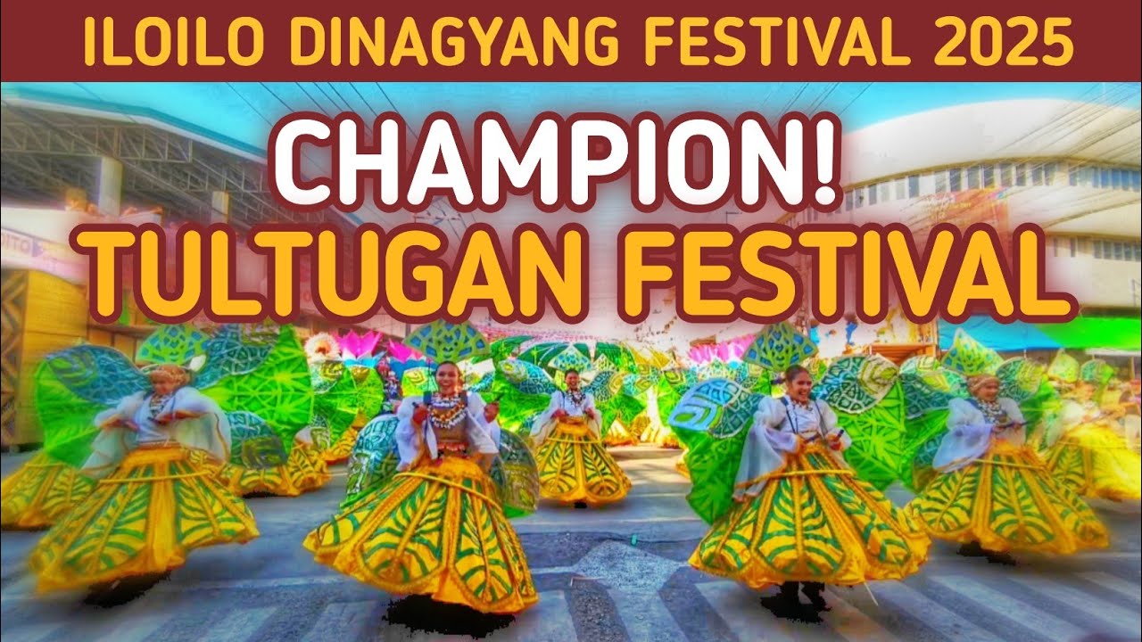 TULTUGAN FESTIVAL | CHAMPION | Kasadyahan sa Kabanwahanan 2025 # ...