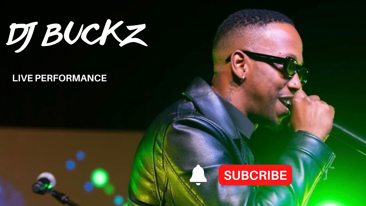DJ BUCKZ [LIVE PERFORMANCE] Mayibabo x Takala - YouTube