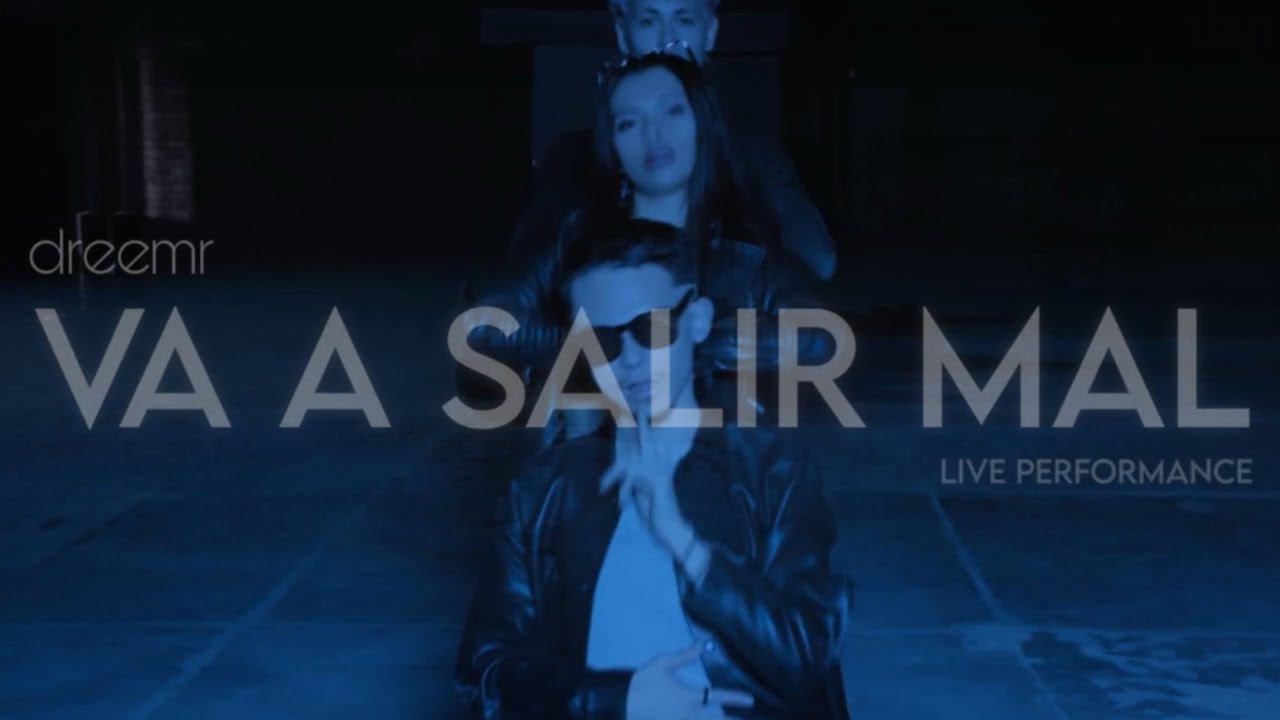 dreemr - VA A SALIR MAL (Official Live Performance) - YouTube