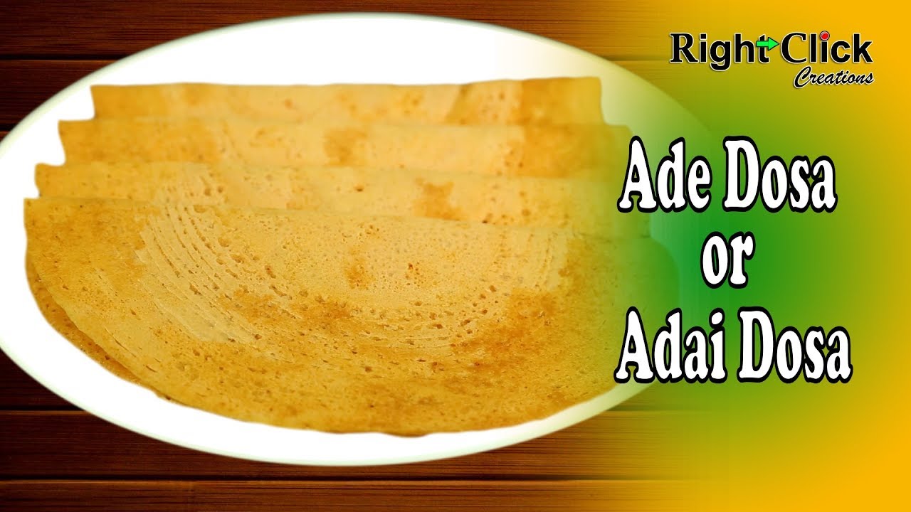 Ade Dosa / Adai Dosa - Ada dosa is a Healthy choice for breakfast ...