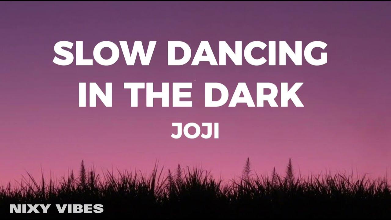 Joji - SLOW DANCING IN THE DARK (Lyrics) - YouTube