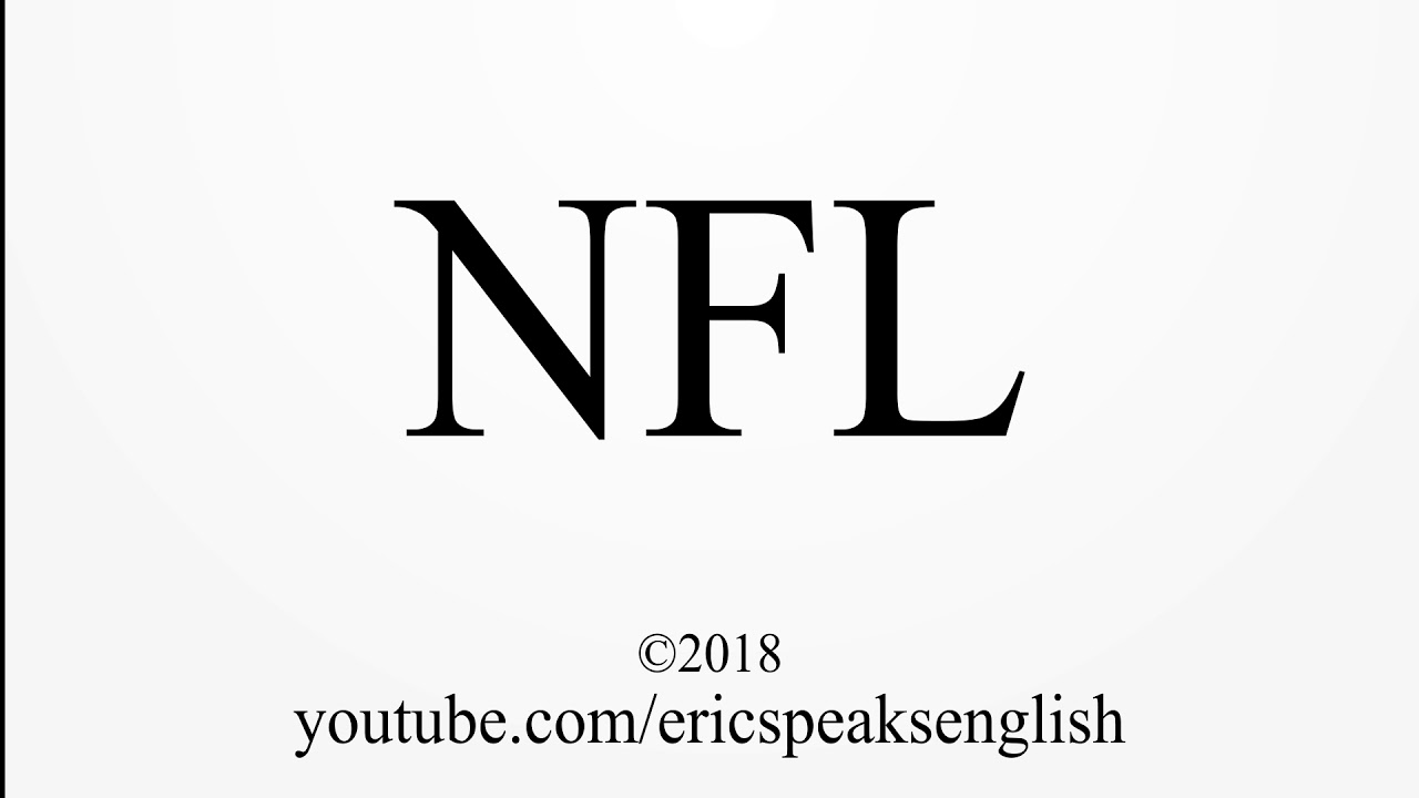 How to Pronounce NFL - YouTube