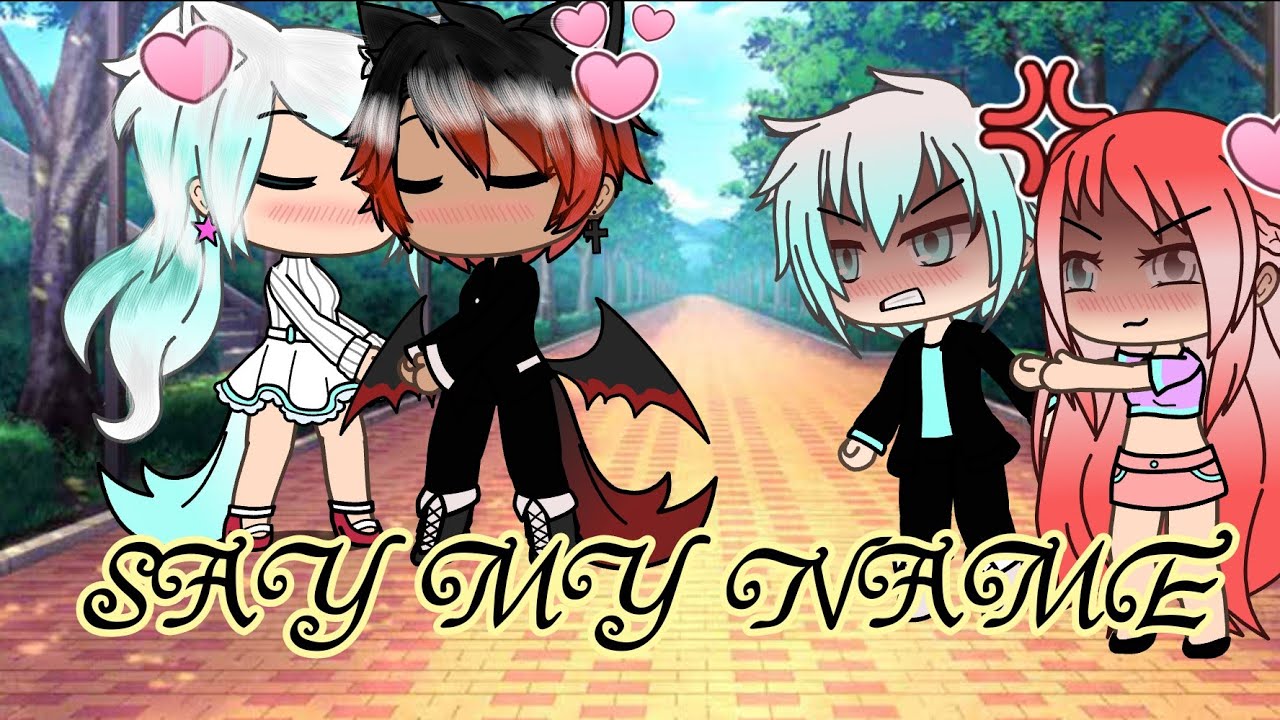 Say my name°~ GLMV CRYSTAL CUTE GACHA - YouTube