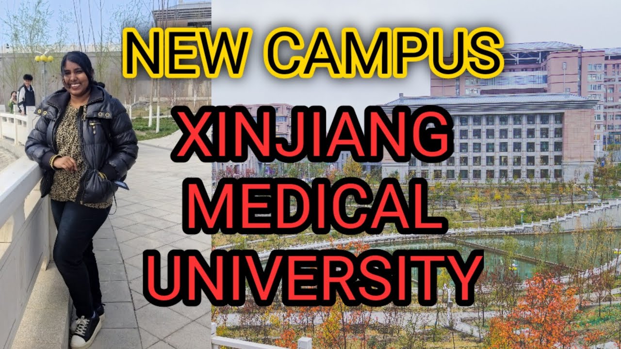 New Campus Of Xinjiang Medical University China |MBBS IN CHINA|MEDICAL ...