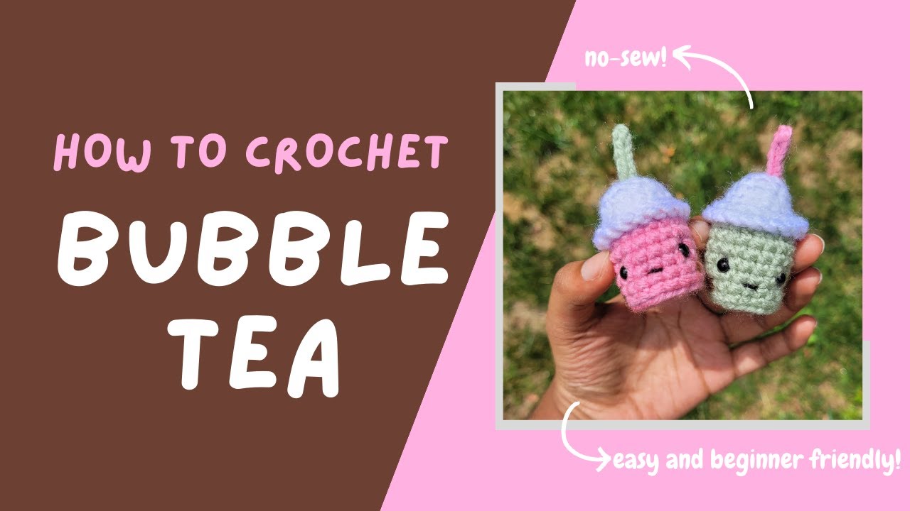 How to Crochet Bubble Tea | Easy No-Sew Amigurumi Tutorial - YouTube