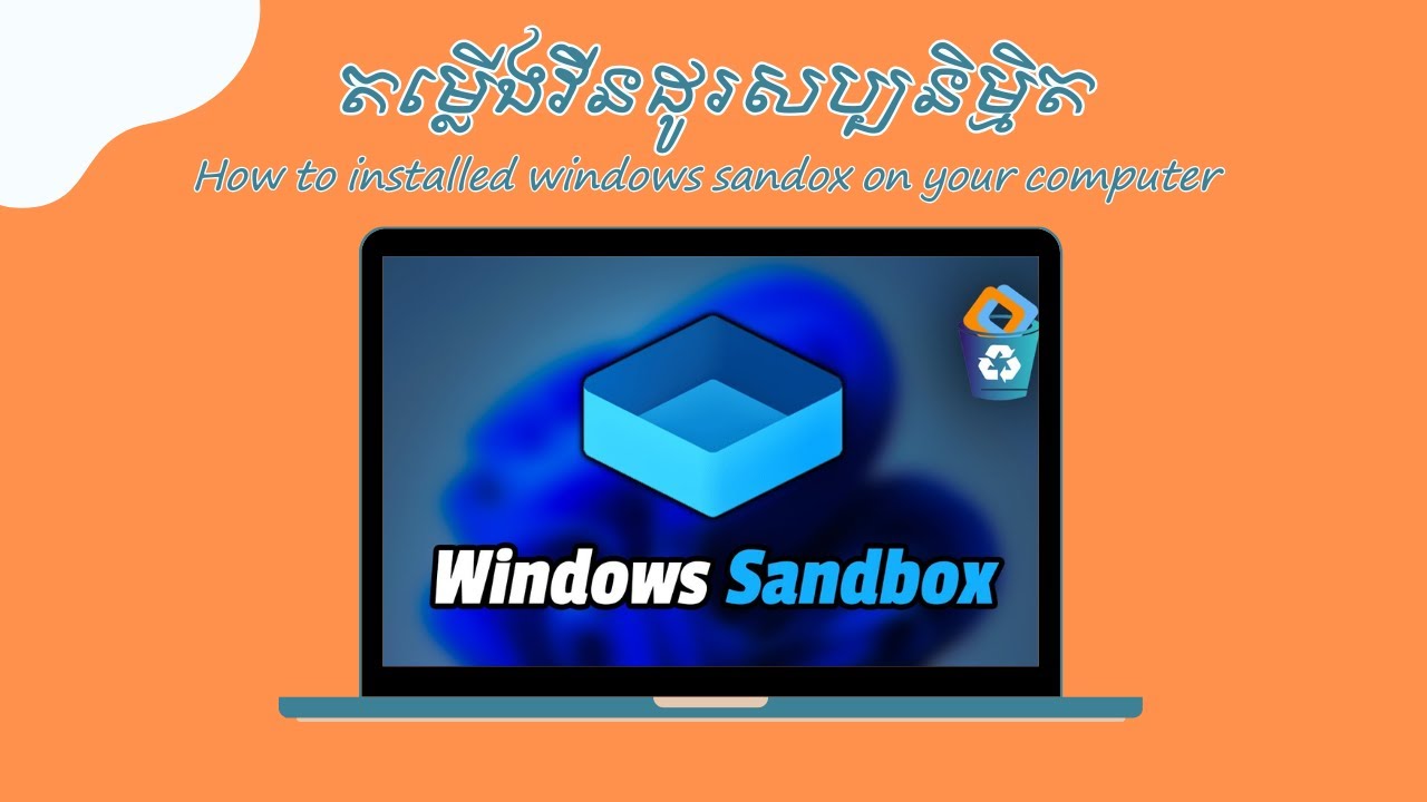 តម្លើងវីនដូរសប្បនិម្មិត| How to installed windows sandbox on your ...