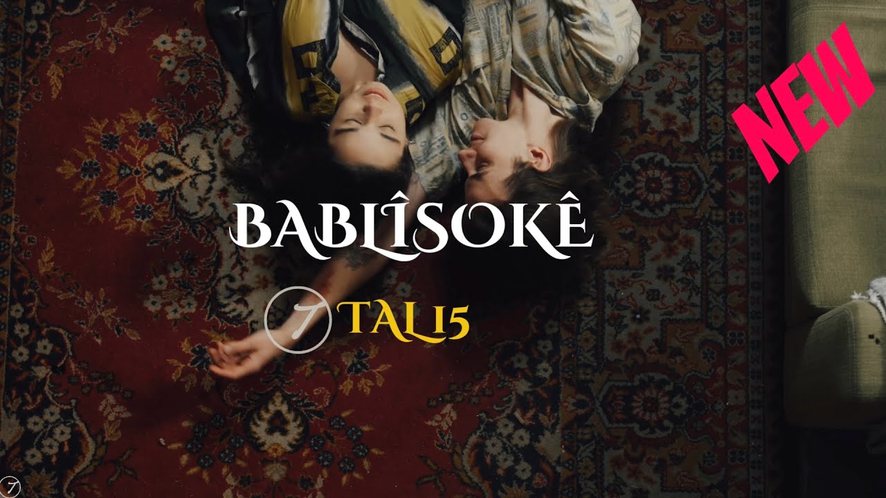 TAL15 - Bablîsokê. (Official Video 4K) - YouTube