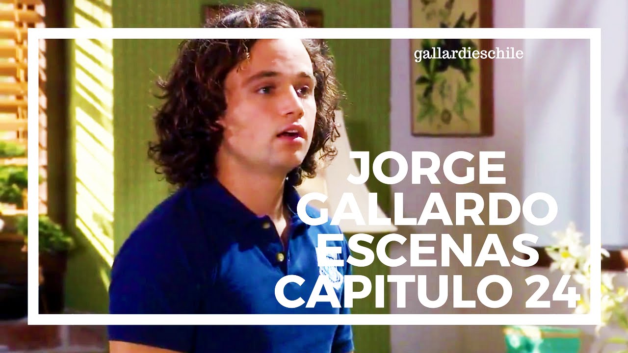 Jorge Gallardo | Escenas Capitulo 24 - YouTube