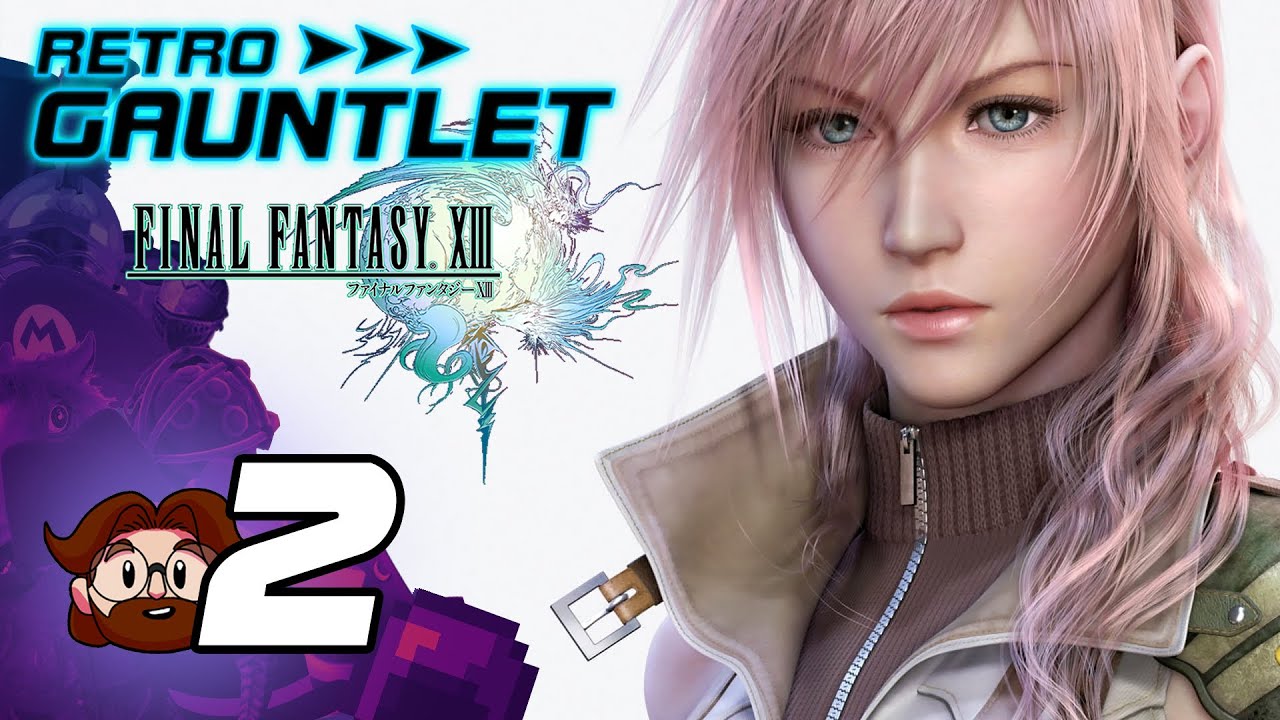 Retro Gauntlet: Final Fantasy XIII - Part 2: Heroes Don't Die - YouTube
