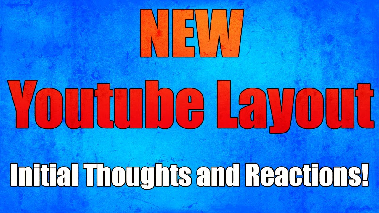 New Youtube Layout - YouTube