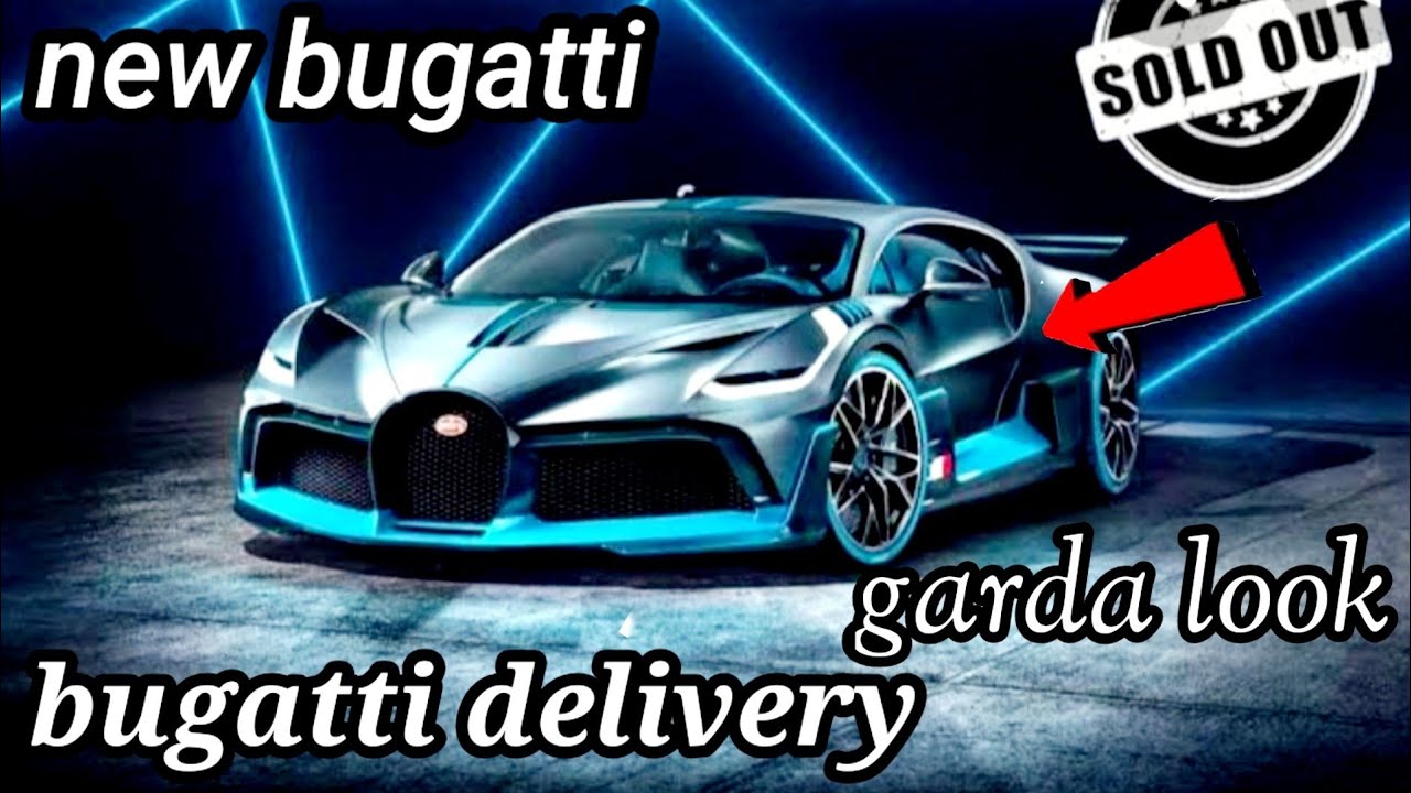 new bugatti bugatti delevry. very happy 😊😊😊😊 - YouTube