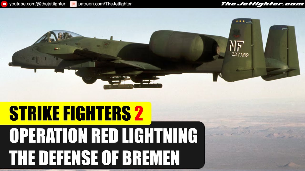 Operation Red Lightning: The Defense of Bremen | Strike Fighters 2 ...