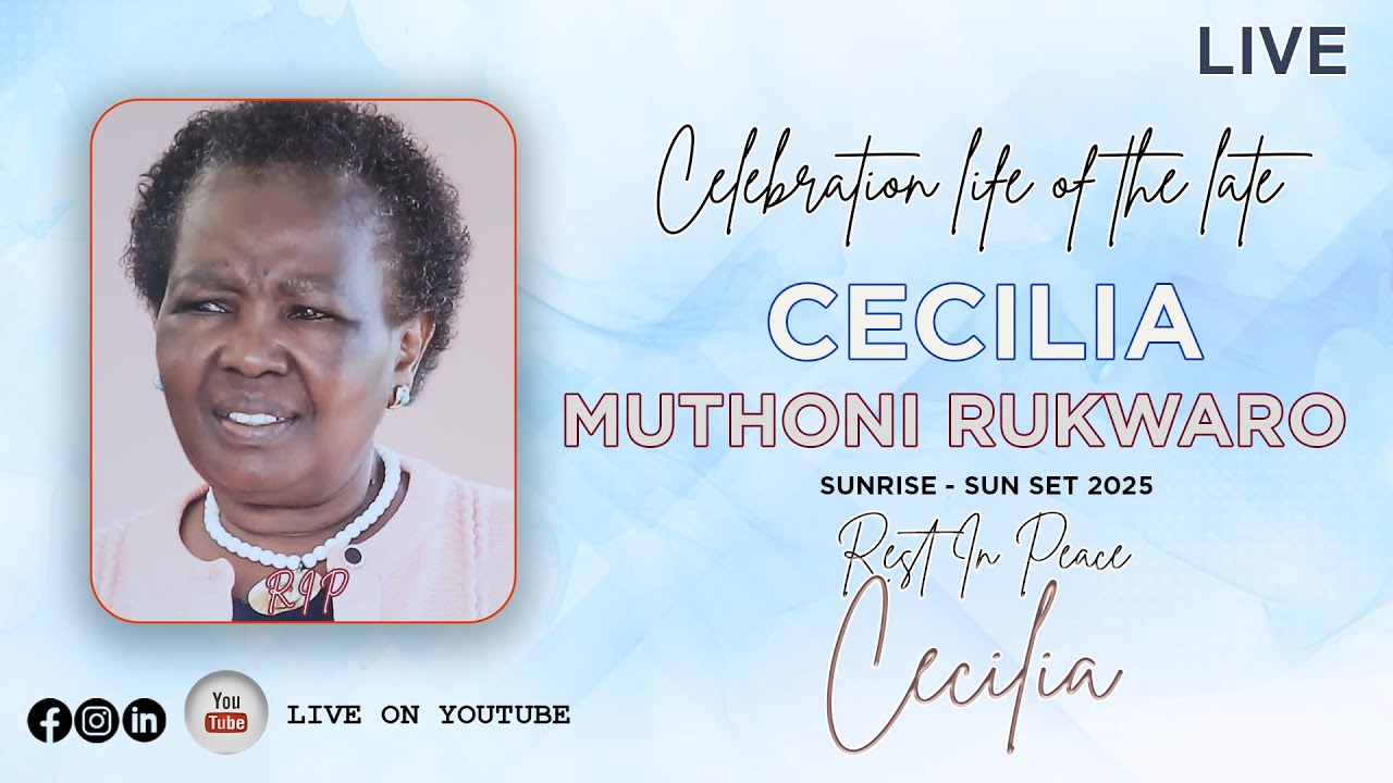 Celebration of the life of the late Cecilia Muthoni Rukwaro - YouTube
