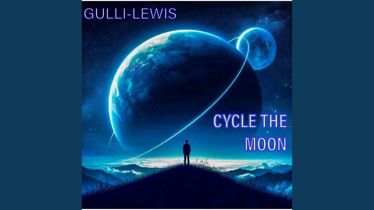 CYCLE THE MOON (GULLI-LEWIS) (feat. ANTHONY GULLI & MARC GULLI) - YouTube
