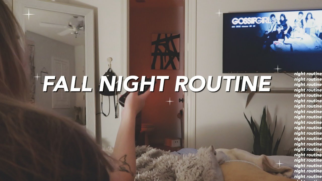FALL NIGHT ROUTINE - YouTube