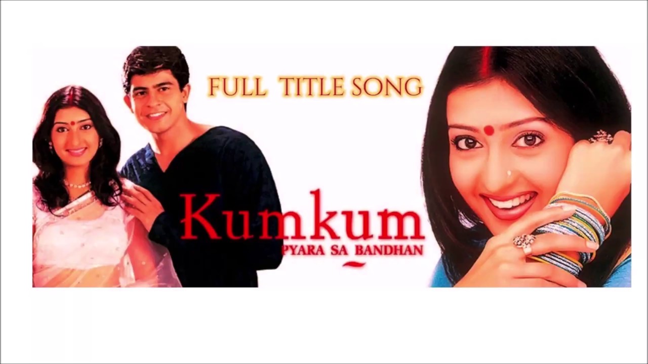Kumkum Pyara Sa Bandhan
