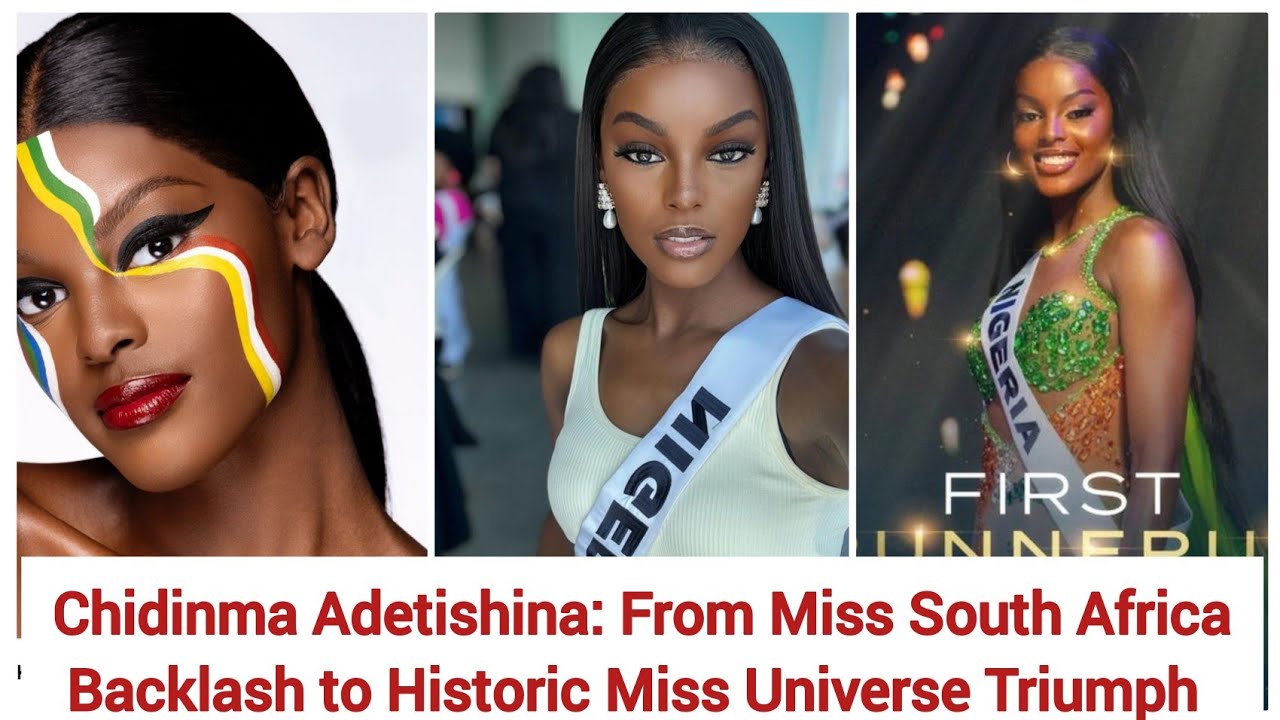 Chidinma Adetishina: From Miss South Africa Backlash to Historic Miss ...