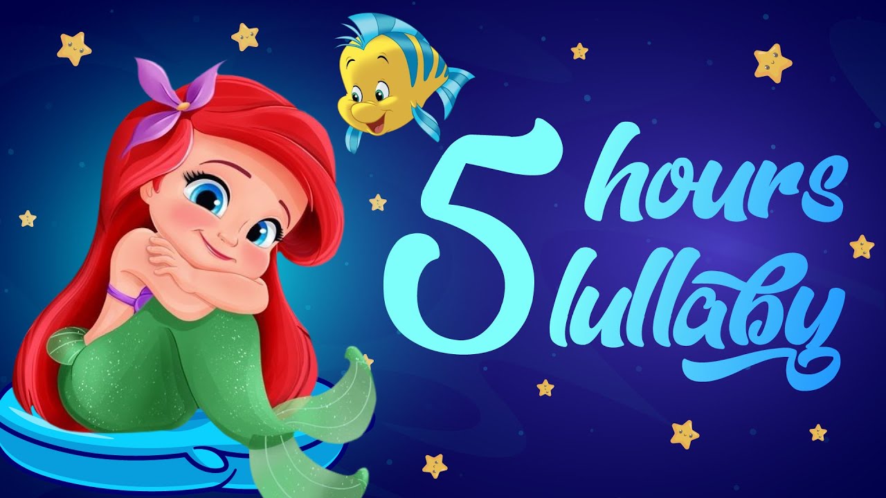 Cute Mermaid Ariel 5 Hours Lullaby. Lullaby for babies. Lullaby for ...