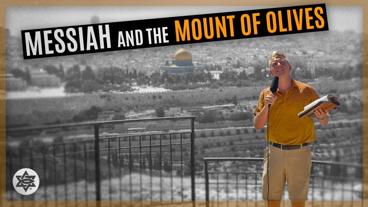 Messiah on the Mount of Olives | LIFE IN MESSIAH - YouTube