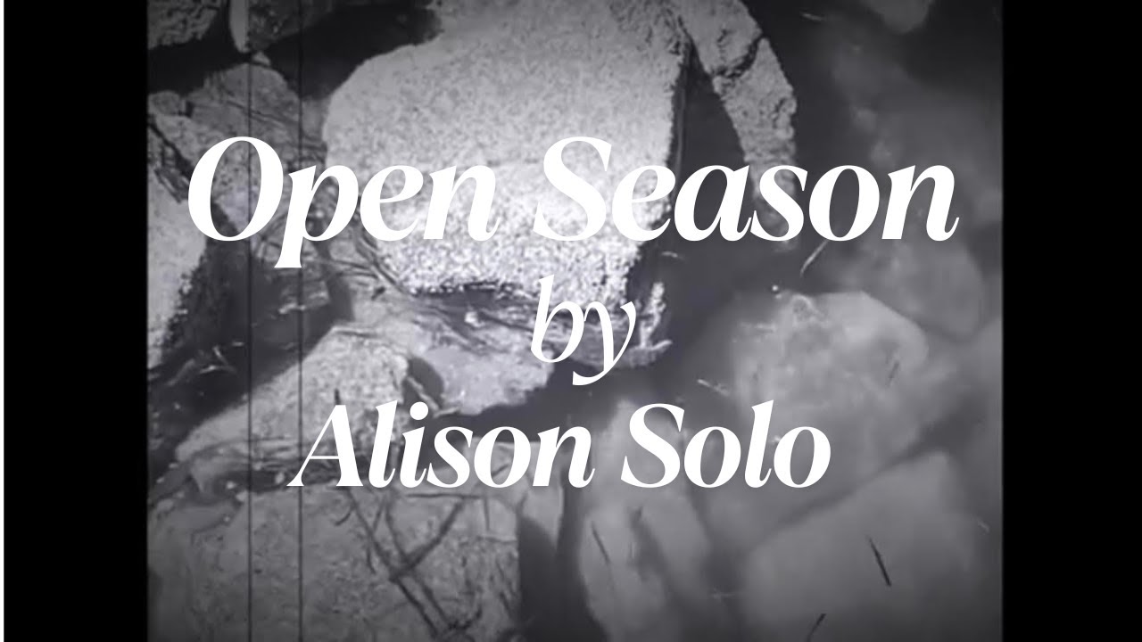 Open Season - By Alison Solo (Official Video) - YouTube