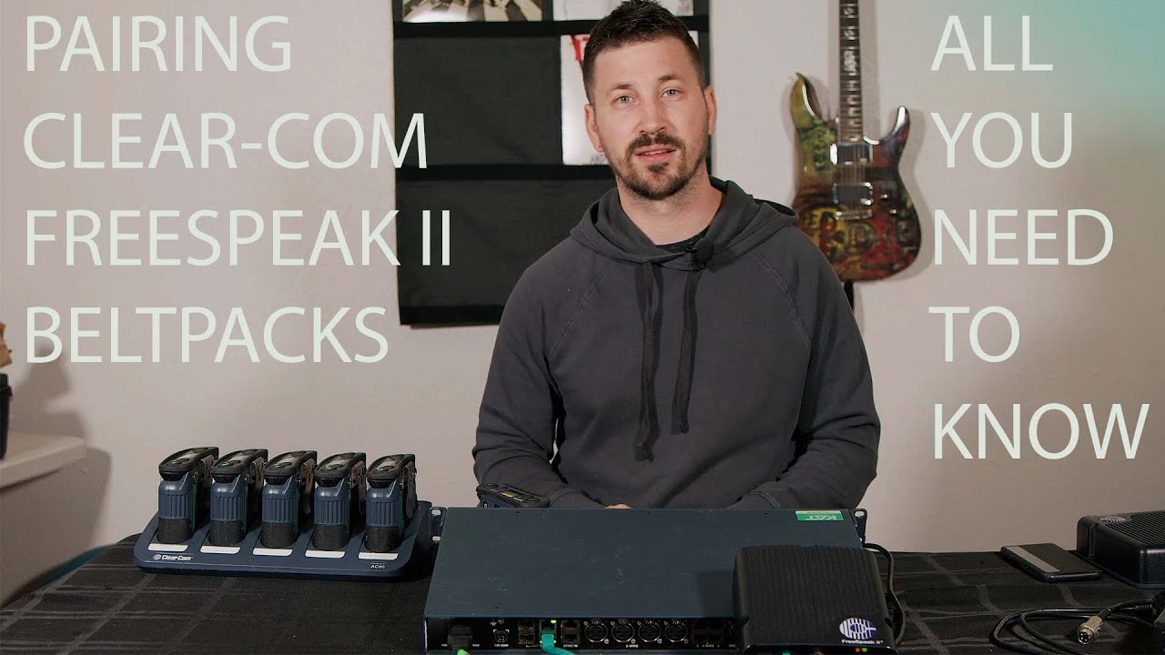 PAIRING CLEAR-COM FREESPEAK FSII BELT PACKS - ALL YOU NEED TO KNOW ...