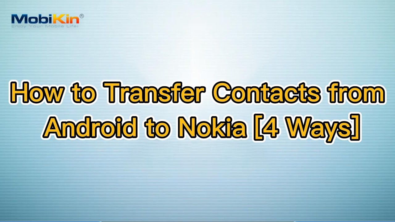 4 Methods to Transfer Contacts from Android to Nokia [Simple Clicks ...