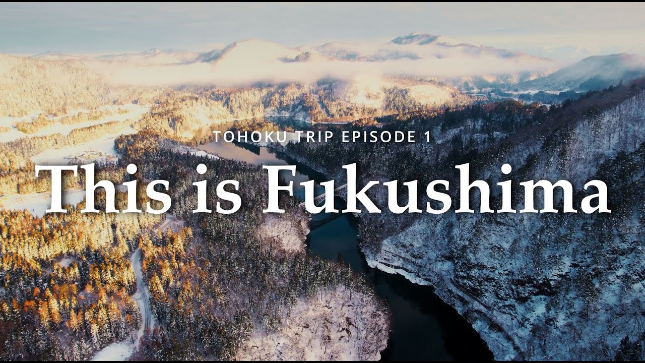 TOHOKU TRIP 12 Hours in FUKUSHIMA Winter Scenery - YouTube