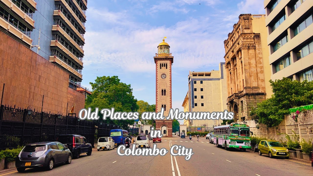 Old Places and Monuments in Colombo City (Part 1)—documentary in HDR ...