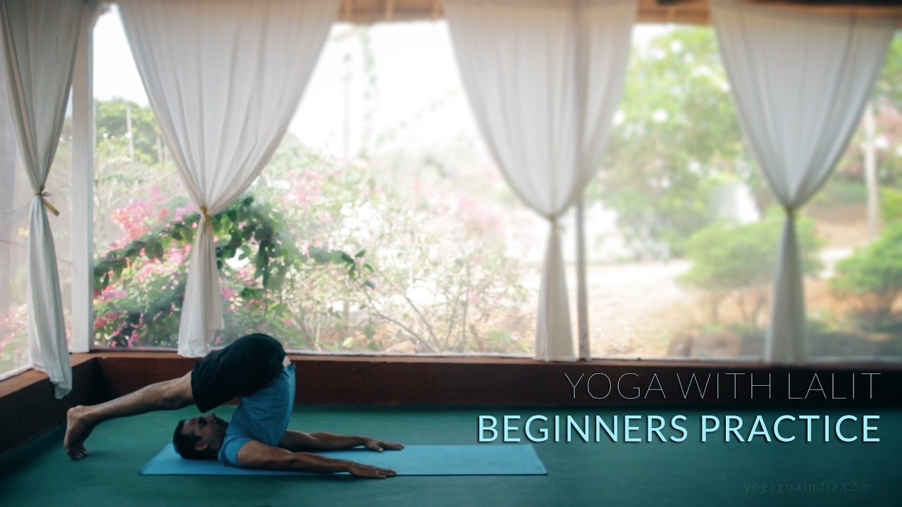 Yoga with Lalit - Beginners Practice Sequence - YouTube