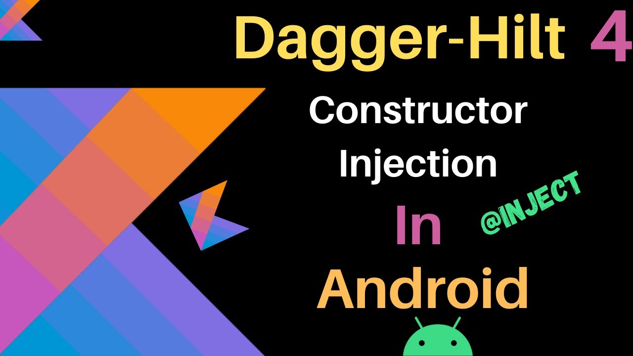 Android Dagger Hilt Constructor Injection Inject Dagger Hilt
