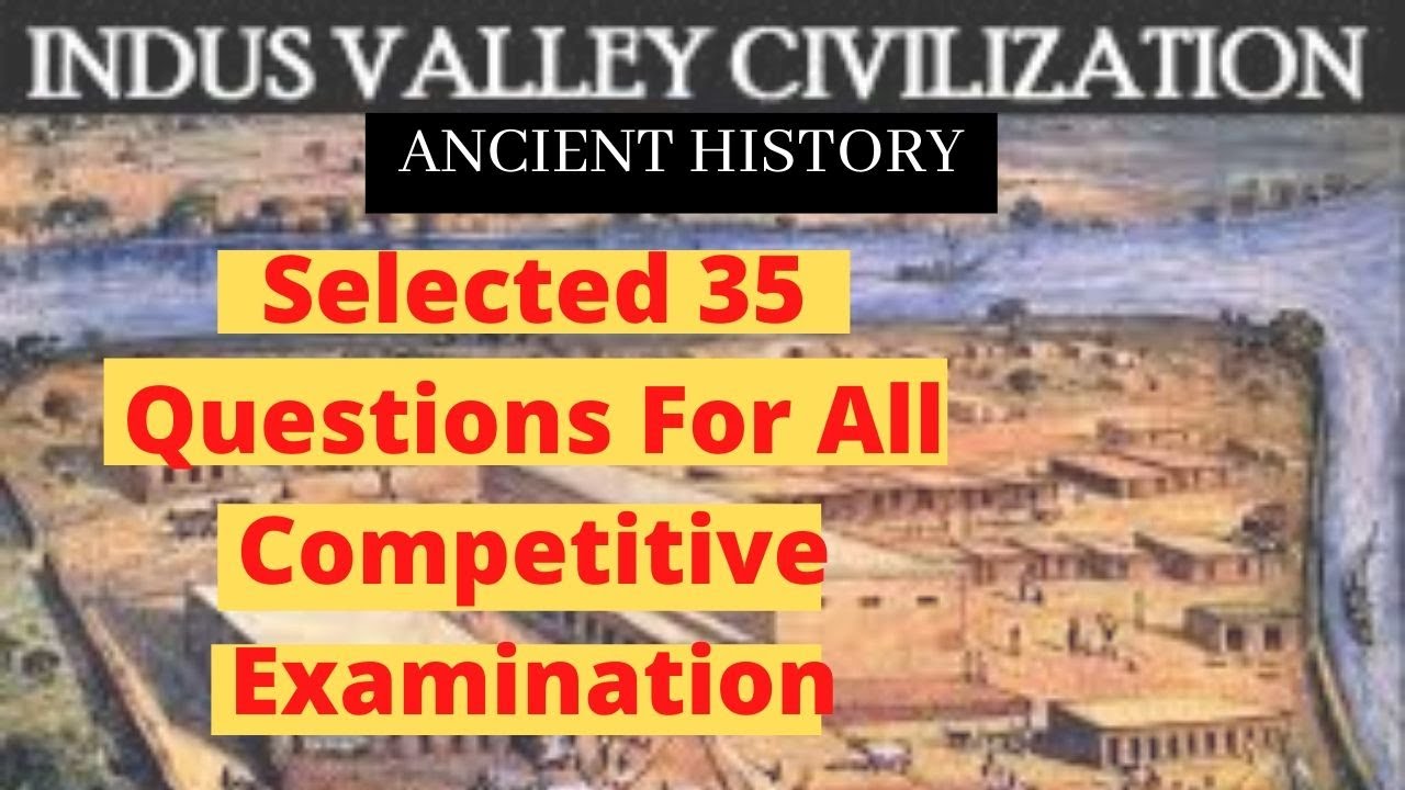 ( Selected 35 MCQ) Ancient History - Indus Valley Civilization For All ...