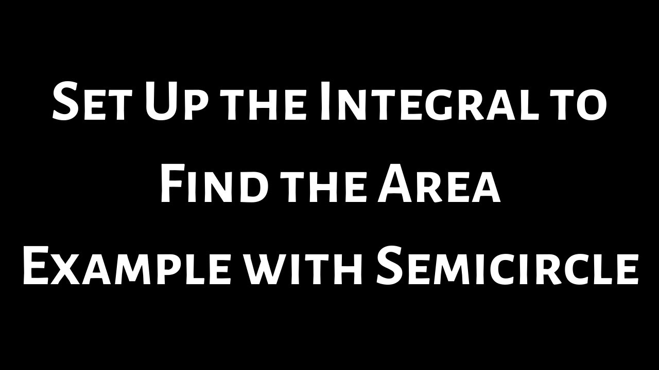 Set up the Integral to Find the Area and then Finding it using Geometry ...